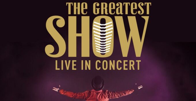 THE GREATEST SHOW představí slavné písně z oblíbeného filmu "Největší ...